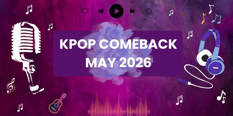 [NEW] Kpop Comeback Schedule May 2026